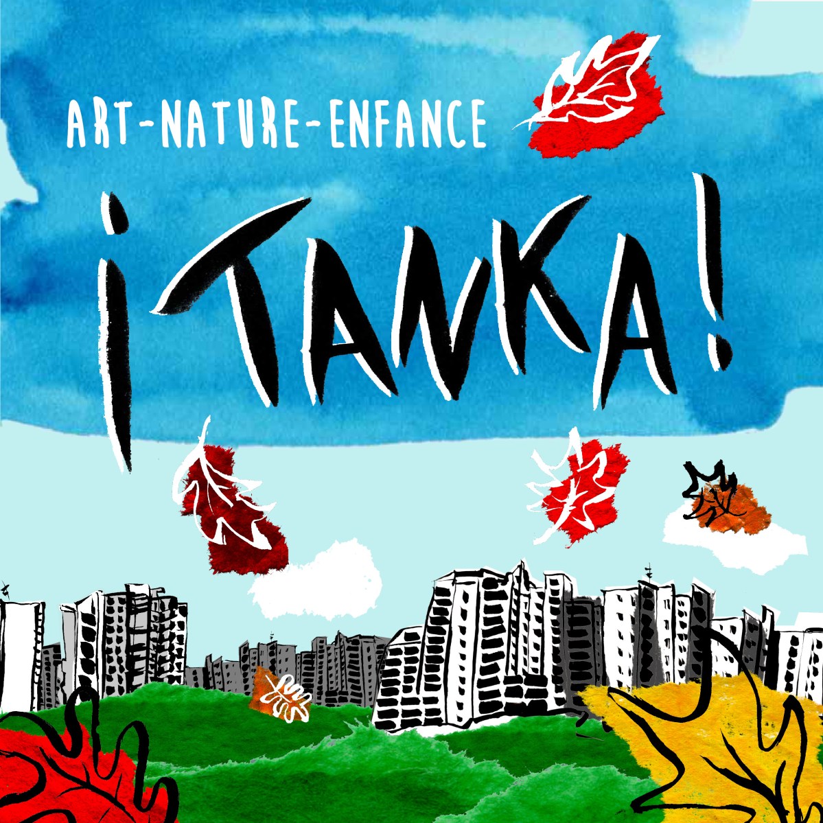 TANKA ! art-nature-enfance – Compagnie Poisson Manqué